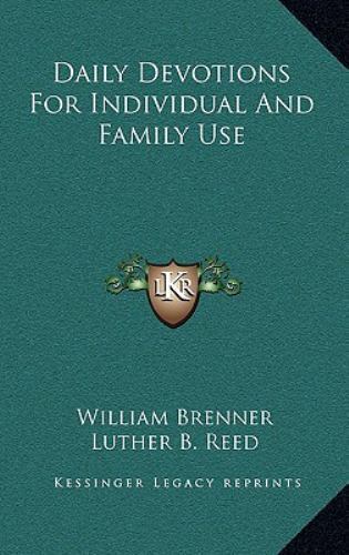 Daily Devotions for Individual and Family Use by William Brenner (2010 ...