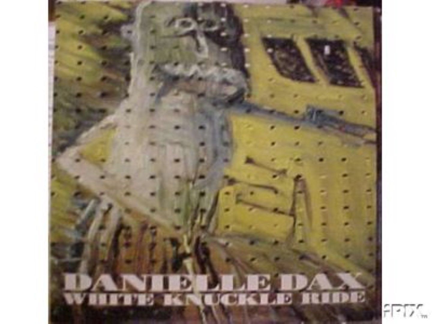 Danielle Dax White Knuckle Ride UK 12" | eBay