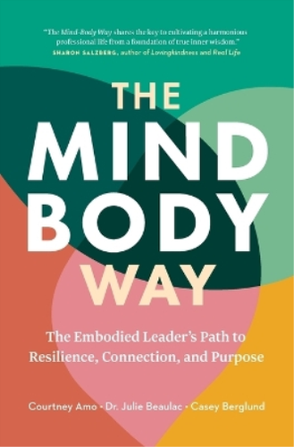Casey Berglund Julie Beaulac Courtney Amo The Mind-Body Way (Poche) | eBay