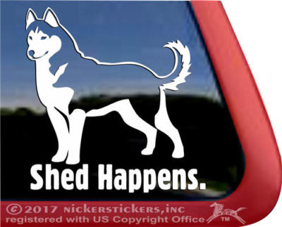 Shed Happens |High Quality Vinyl Siberian Husky Dog Window Decal ...