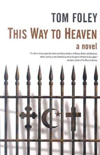This Way to Heaven by Foley, Tom 9780312874025| eBay