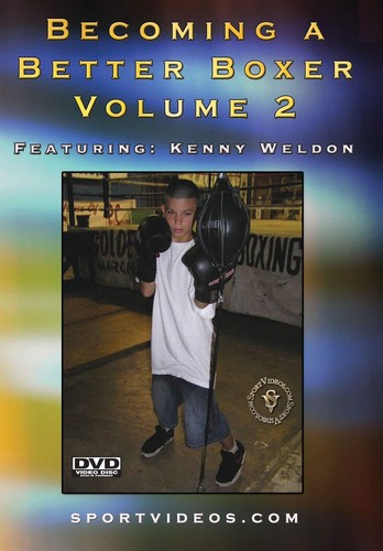 Becoming A Better Boxer Vol. 2 (DVD) Kenny Weldon 810044714906 | eBay