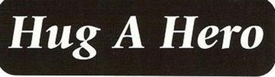 Motorcycle Sticker for Helmets or toolbox #1,023 Hug a Hero | eBay