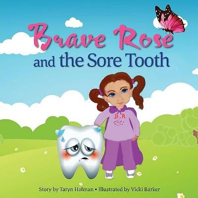 Brave Rose and the Sore Tooth by Taryn Holman (Paperback, 2020) for ...