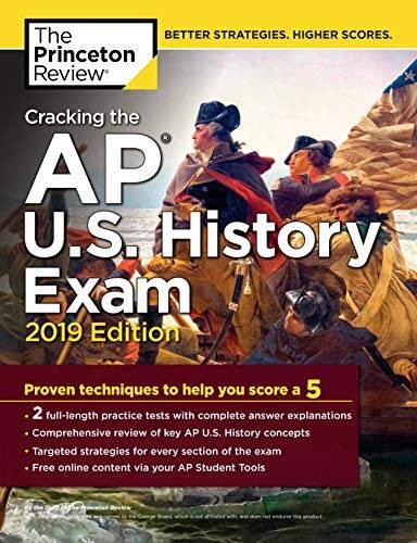 Cracking the AP U.S. History Exam, 2019 Edition: Practice Tests ...