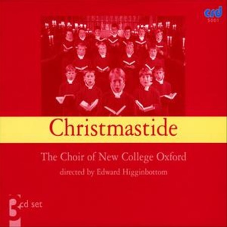 CHOIR OF NEW COLLEGE OXFORD / EDWARD HIGGINBOTTOM CHRISTMASTIDE NEW CD ...
