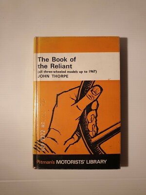 The Book of the Reliant - Thorpe - Pitman's Motorists' Library Reprint ...