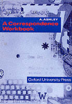 A Correspondence Workbook by A. Ashley (Miscellaneous print, 1992) for ...