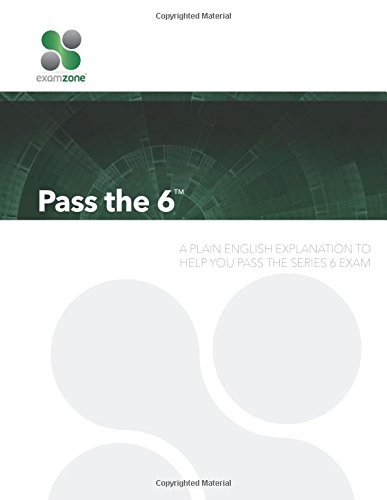 PASS THE 6: A PLAIN ENGLISH EXPLANATION TO HELP YOU PASS By Robert M ...