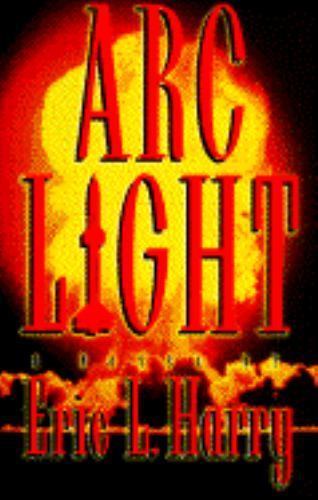 Arc Light by Eric L. Harry (1994, Hardcover) for sale online | eBay