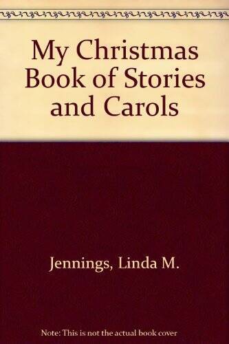 My Christmas Book of Stories Carols - Hardcover By Jennings, Linda ...