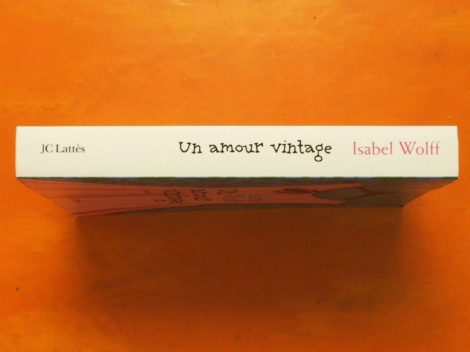 Un amour vintage. Isabel Wolff -Roman éditions JC Lattès 9782709633208 ...