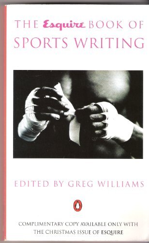 The Esquire Book of Sports Writing By Greg Williams 9780140257427 ...