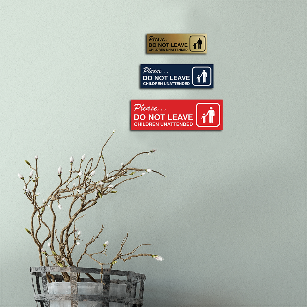 Do Not Leave Child Unattended Sign