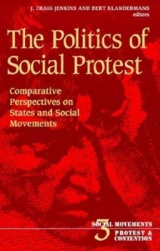 The Politics of Social Protest: Comparative Perspectives on States and ...