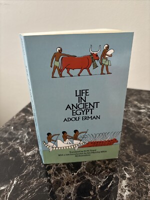 Life in Ancient Egypt by Adolf Erman, 1971, Paperback, 1st Edition | eBay