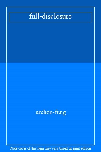 Full Disclosure: The Perils and Promise of Transparency, Fung, Graham ...