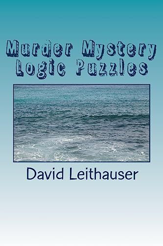Murder Mystery Logic Puzzles by Leithauser, Mr. David Paperback ...