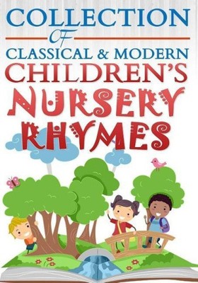 Collection of Classical & Modern Children's Nursery Rhymes [Paperback] NEUF | eBay