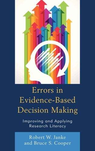 Errors in Evidence-Based Decision Making Improving and Applying... 9781475810813 9781475810813 ...