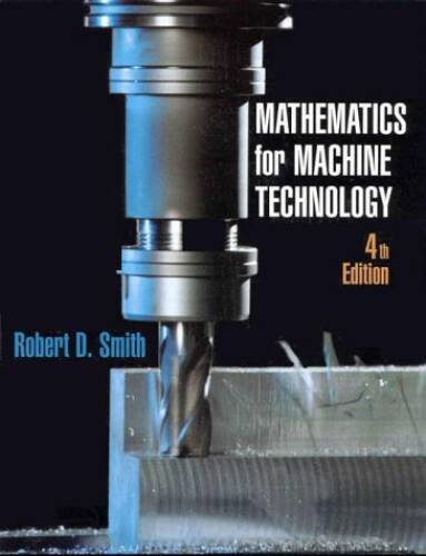 Mathematics for Machine Technology - Paperback By Smith, Robert D ...