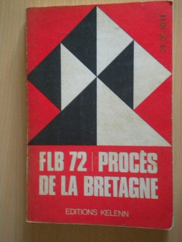 FLB 72 Procès de la Bretagne ARB révolution indépendance Xavier Grall ...