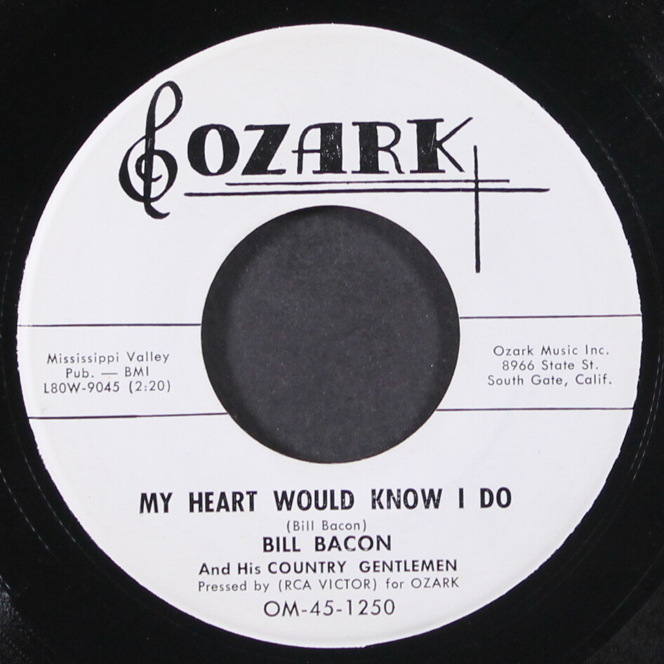 BILL BACON: my heart would know i do / two arms two lips OZARK 7 ...