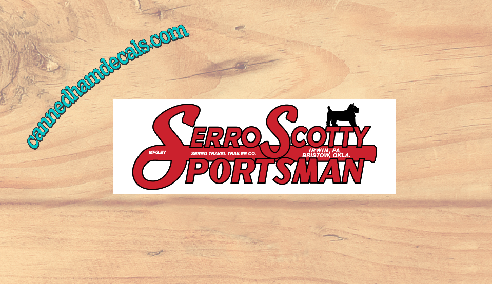 Serro Scotty Reproduction Vintage Travel Trailer Canned Ham Decals | eBay