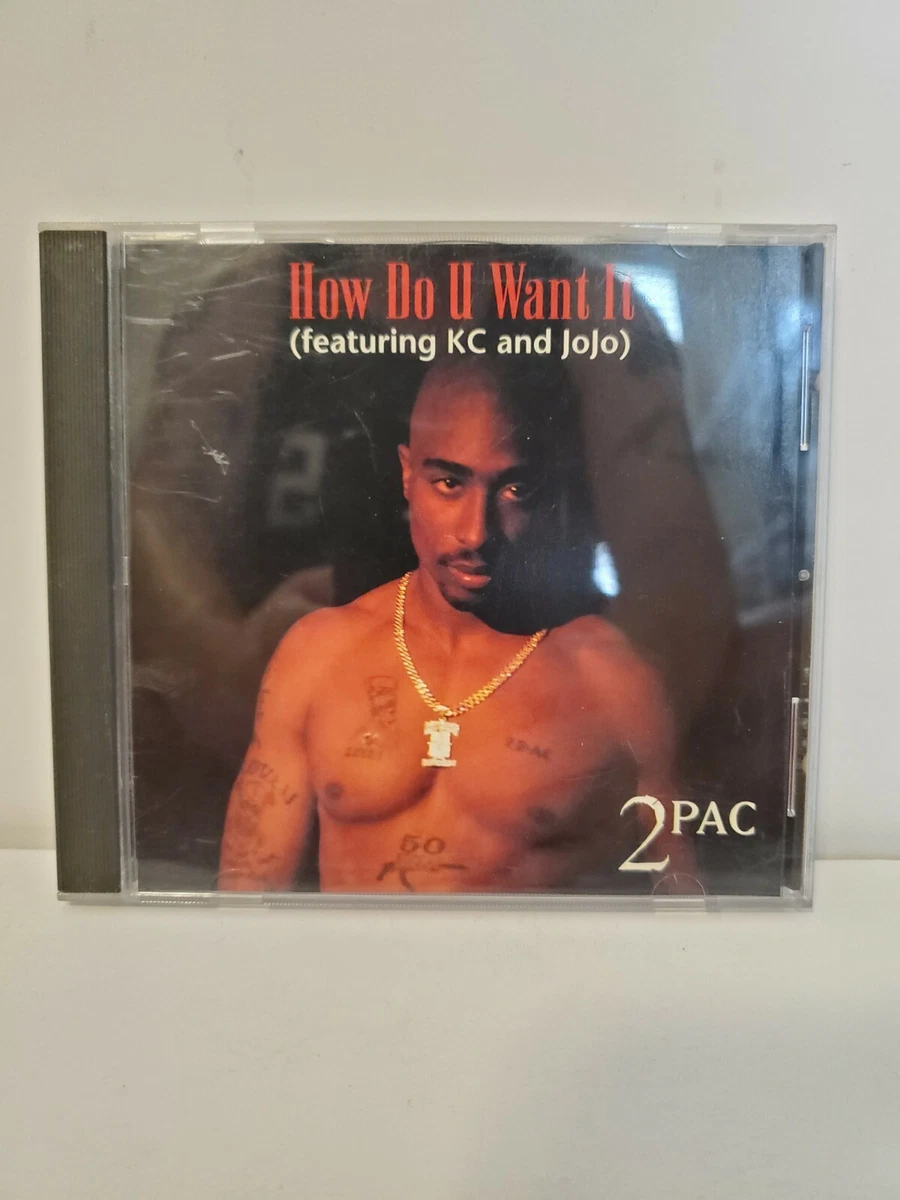 2pac How Do You Want It