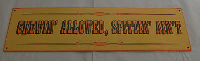 Vintage Look Western Country Tin Sign Chewin Allowed Spittin Aint Wall ...