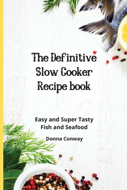 The Definitive Slow Cooker Recipe book von Donna Conway (2021 ...