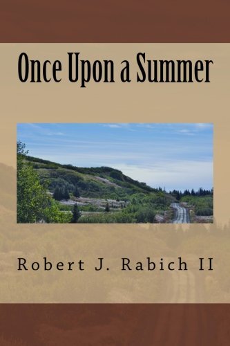 ONCE UPON A SUMMER By Rabich Robert J. Ii **BRAND NEW** 9781984318695 ...