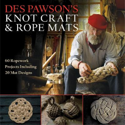 Des Pawson Des Pawson's Knot Craft and Rope Mats (Poche) 9781472922786 ...