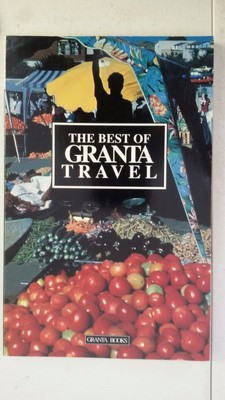 The Best of Granta Travel; Abridged Paperback – 1991 by Bruce Chatwin ...