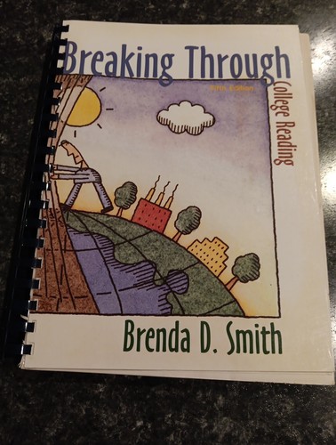 Breaking Through : College Reading by Brenda D. Smith (1998, Trade ...
