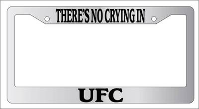 Chrome License Plate Frame There's No Crying In UFC Auto Accessory ...