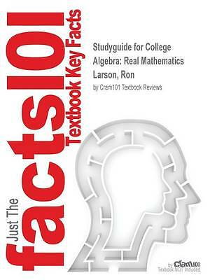 Studyguide for College Algebra: Real Mathematics by Larson, Ron, ISBN ...