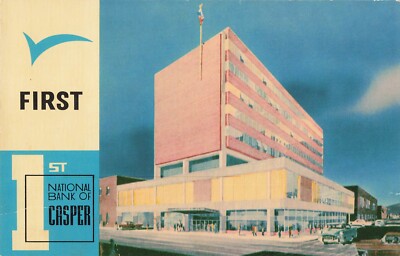 Postcard First National Bank of Casper First and Wolcott Casper Wyoming ...