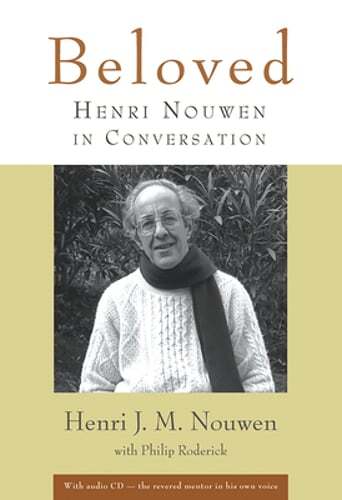 Beloved: Henri Nouwen in Conversation by Henri J M Nouwen: Used ...