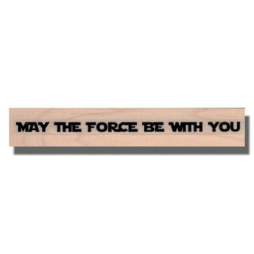 STAR WARS Rubber Stamp, Saying, Words, May The Force, Phrase,Greeting ...