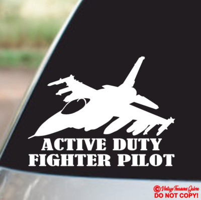 ACTIVE DUTY FIGHTER PILOT Vinyl Decal Sticker Car Window Bumper ...