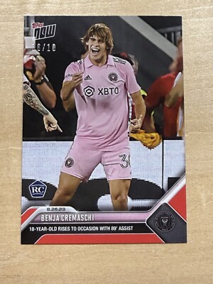2023 Topps Now MLS 182 BENJA CREMASCHI INTER MIAMI CF ROOKIE CALLUP ...