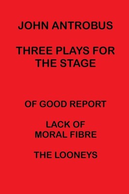 John Antrobus - Three Plays For The Stage 9781629338750| eBay