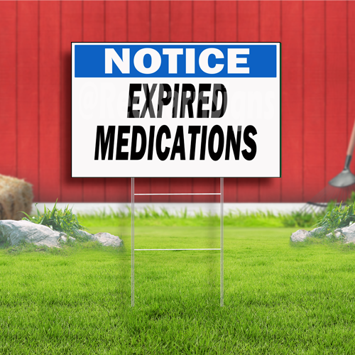 Notice Expired Medications Indoor Outdoor Yard Sign | eBay