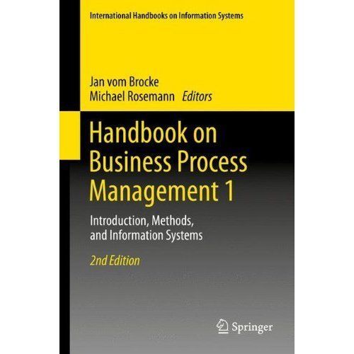 Handbook on Business Process Management 1: Introduction, Methods, and ...
