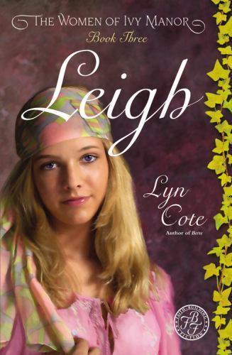 Leigh (Women of Ivy Manor Series #3) by Lyn Cote 9780446694377| eBay