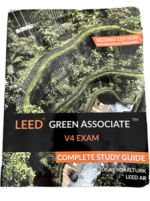LEED Green Associate V4 Exam Complete Study Guide (Second Edition) by A ...