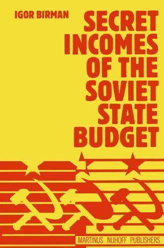 Secret Incomes of the Soviet State Budget by Igor Birman (1981, Trade ...