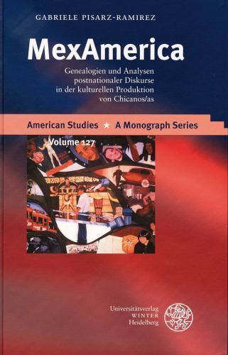 American Studies-A Monograph Ser.: MexAmerica : Genealogien und ...