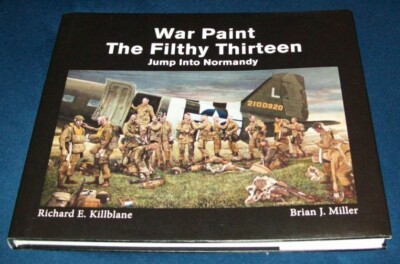 RARE OOP ILLUSTRATED HISTORY: WAR PAINT, THE FILTHY THIRTEEN, 101st ...